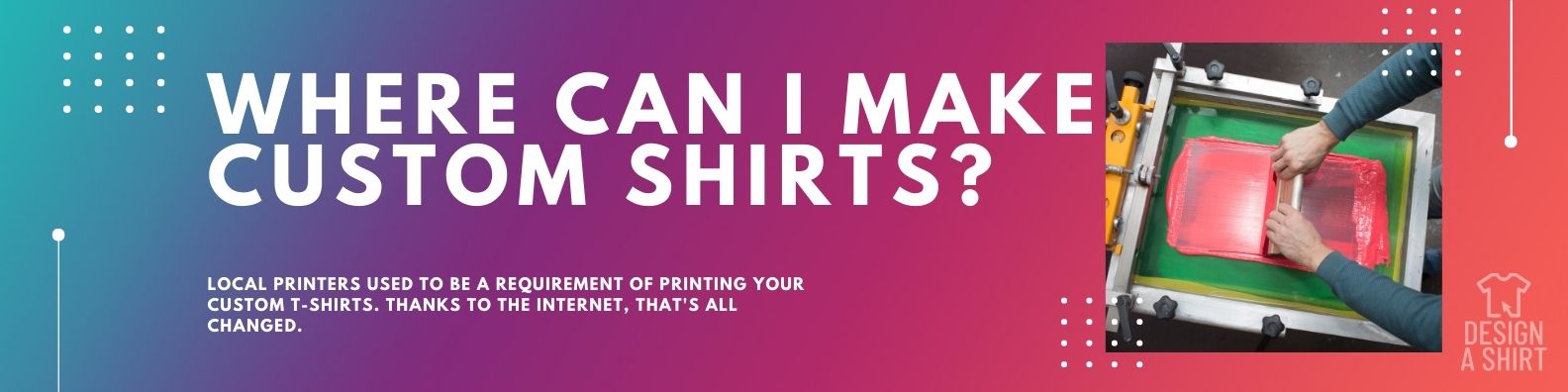 Places To Make T Shirts Near Me DesignAShirt